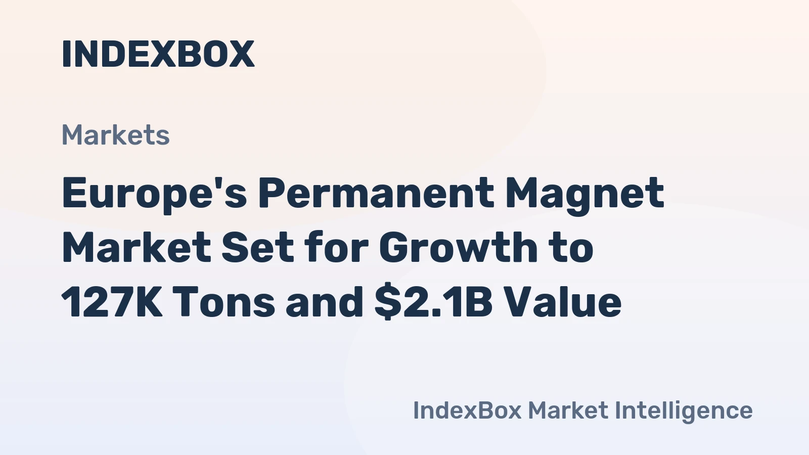 Europe's Permanent Magnet Market Set for Growth to 127K Tons and $2.1B Value
