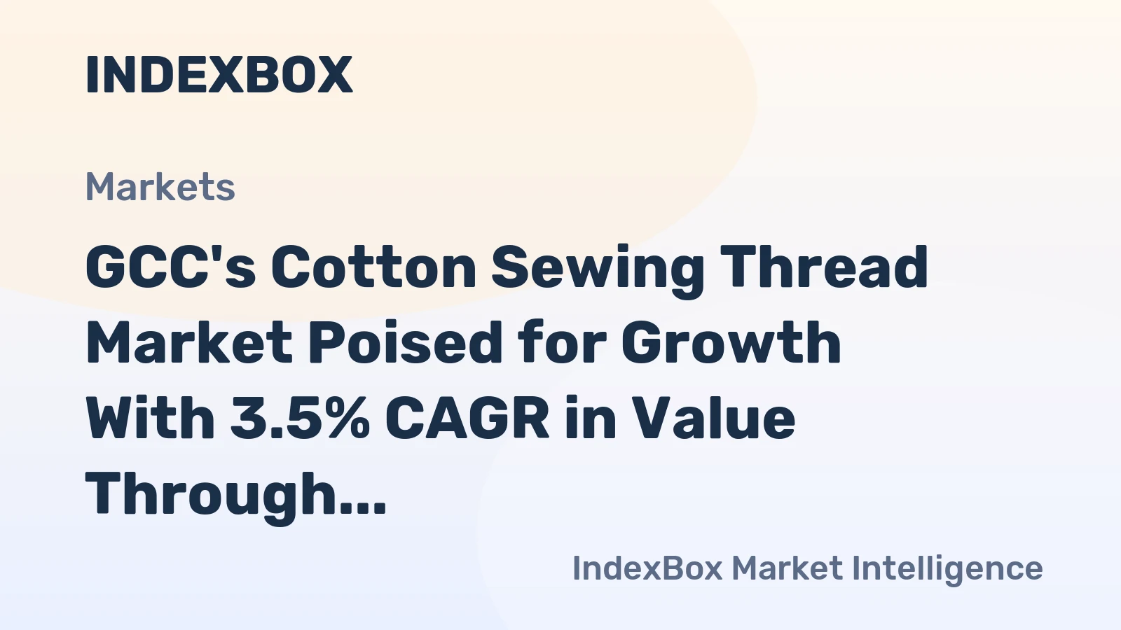 GCC's Cotton Sewing Thread Market Poised for Growth With 3.5% CAGR in Value Through 2035