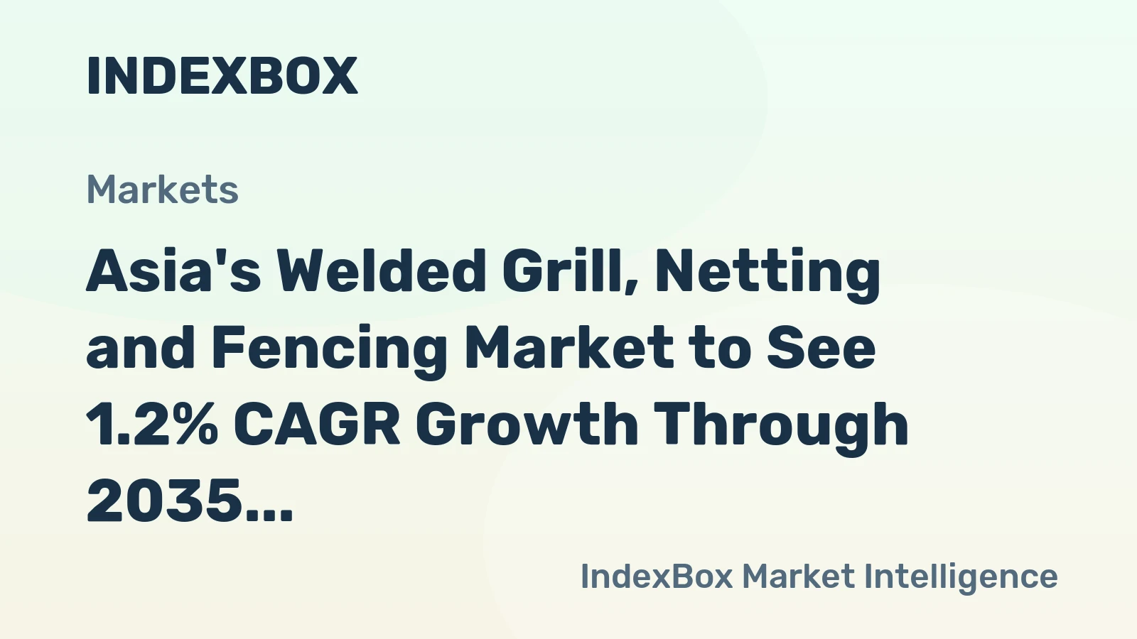 Asia's Welded Grill, Netting and Fencing Market to See 1.2% CAGR Growth Through 2035