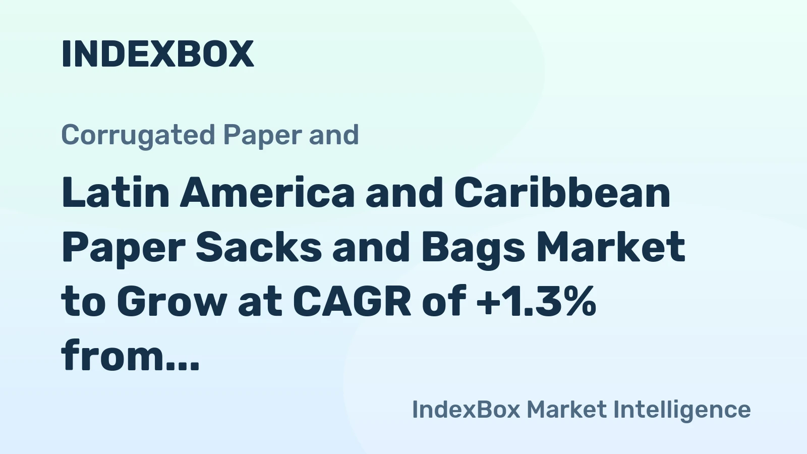Latin America and Caribbean Paper Sacks and Bags Market to Grow at CAGR of +1.3% from 2024-2035, Expected to Reach $55.5B by 2035