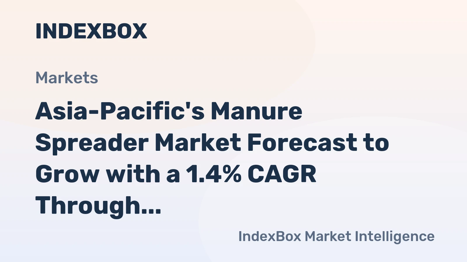 Asia-Pacific's Manure Spreader Market Forecast to Grow with a 1.4% CAGR Through 2035