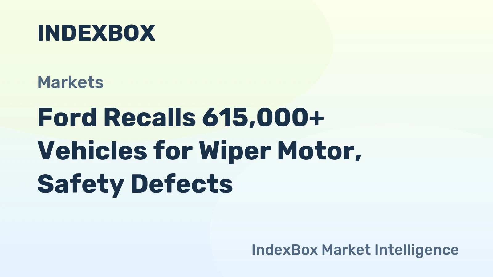 Ford Recalls 615,000+ Vehicles for Wiper Motor, Safety Defects