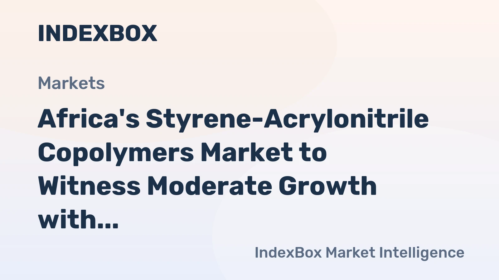 Africa's Styrene-Acrylonitrile Copolymers Market to Witness Moderate Growth with +2.9% CAGR