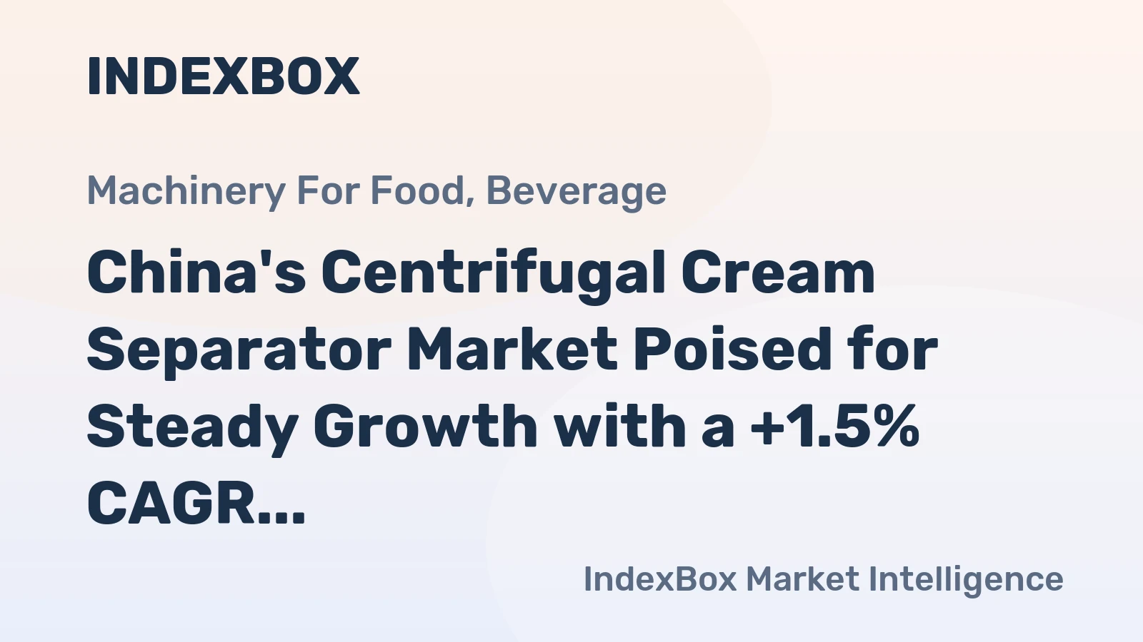 China's Centrifugal Cream Separator Market Poised for Steady Growth with a +1.5% CAGR