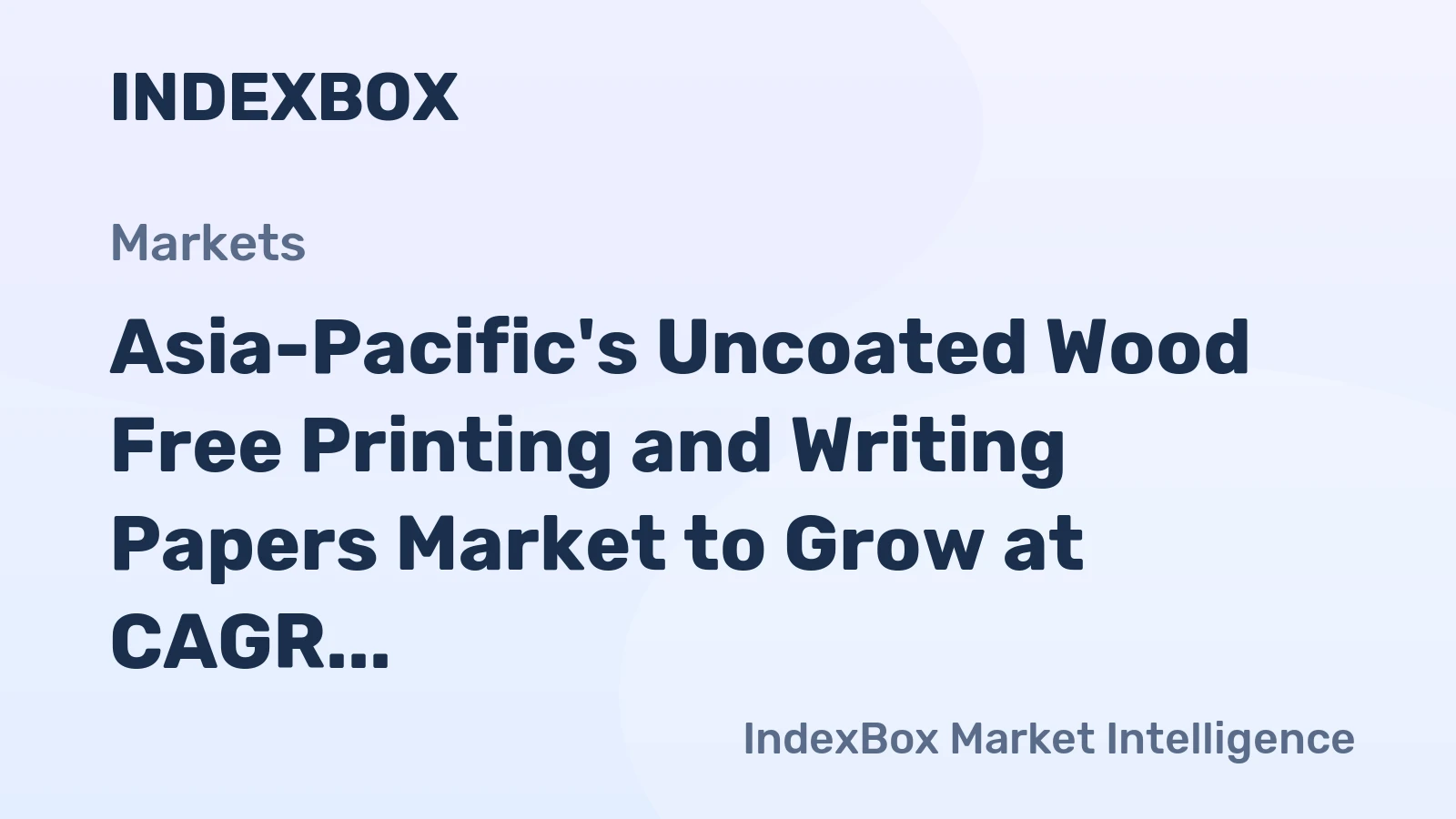 Asia-Pacific's Uncoated Wood Free Printing and Writing Papers Market to Grow at CAGR of 1.5% from 2024 to 2035