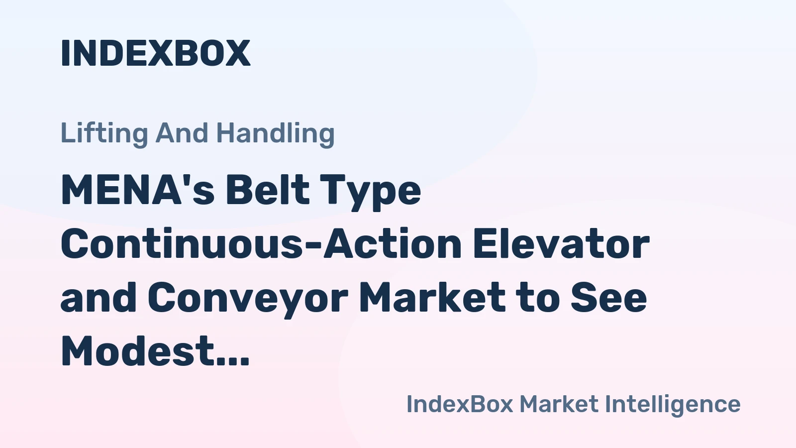 MENA's Belt Type Continuous-Action Elevator and Conveyor Market to See Modest Growth with +0.6% CAGR through 2035