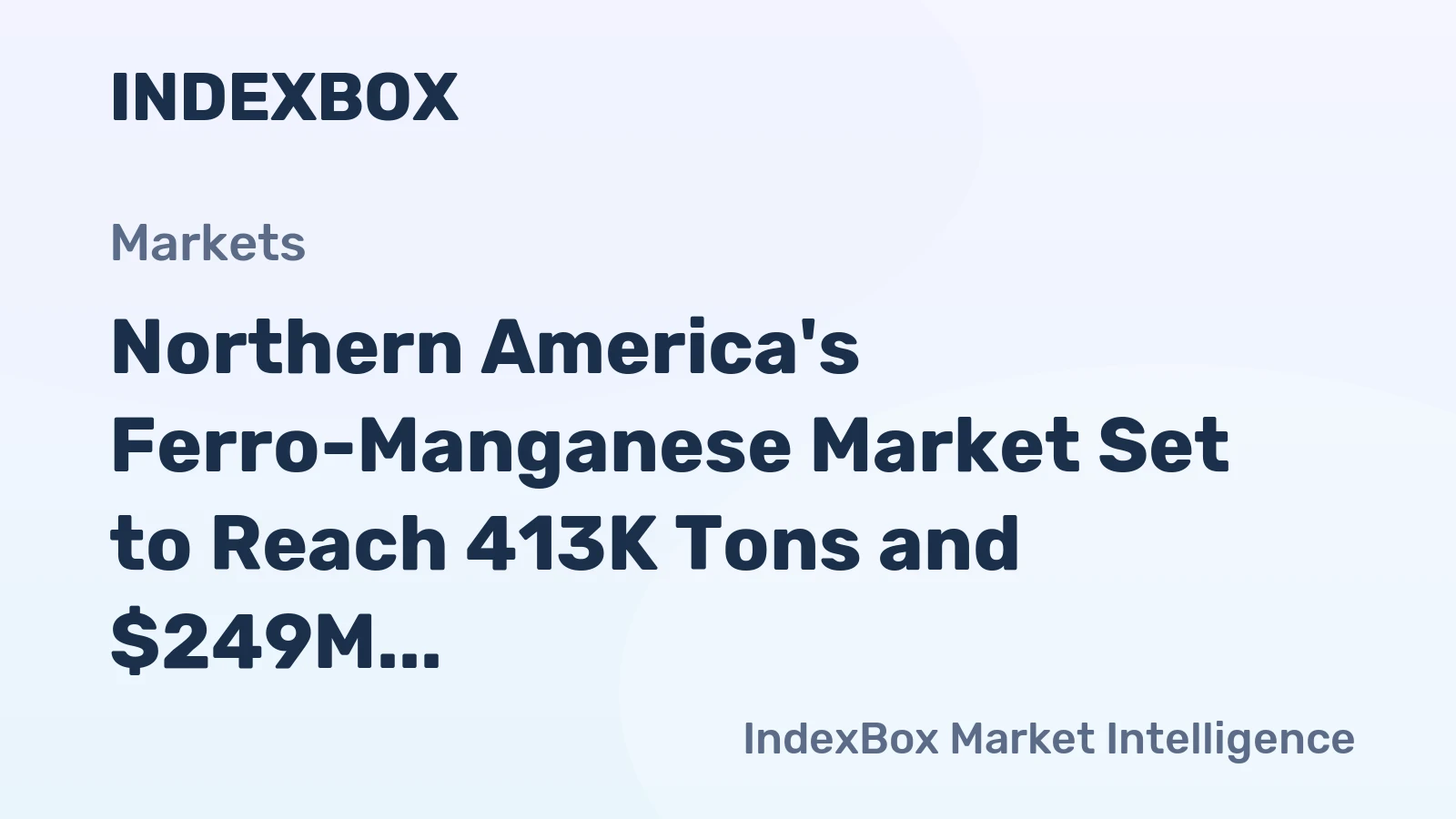 Northern America's Ferro-Manganese Market Set to Reach 413K Tons and $249M by 2035