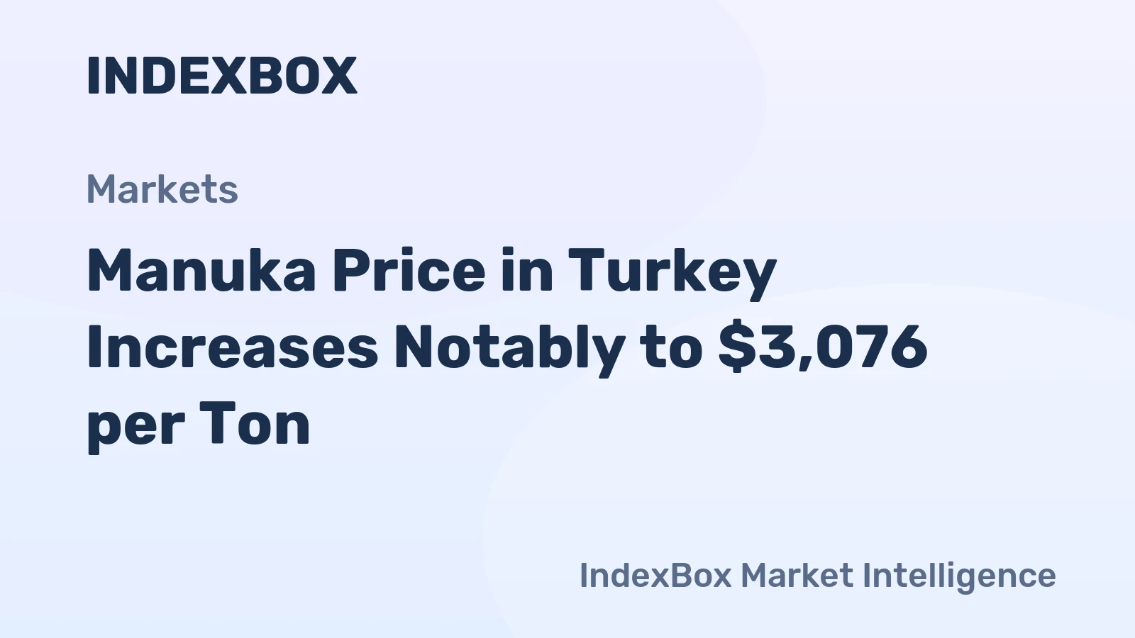 Manuka Price in Turkey Increases Notably to $3,076 per Ton