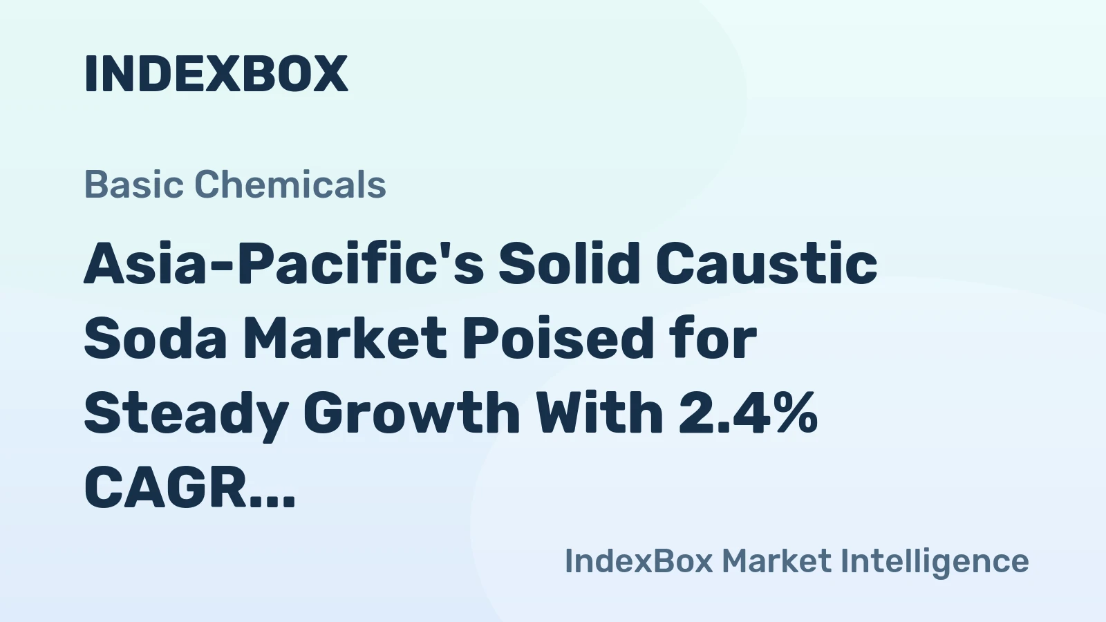 Asia-Pacific's Solid Caustic Soda Market Poised for Steady Growth With 2.4% CAGR in Value