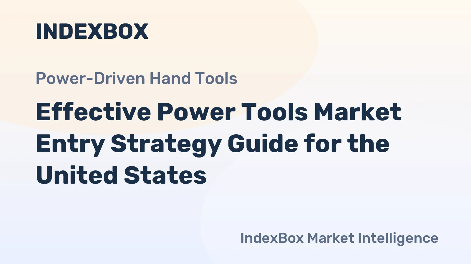 Effective Power Tools Market Entry Strategy Guide for the United States