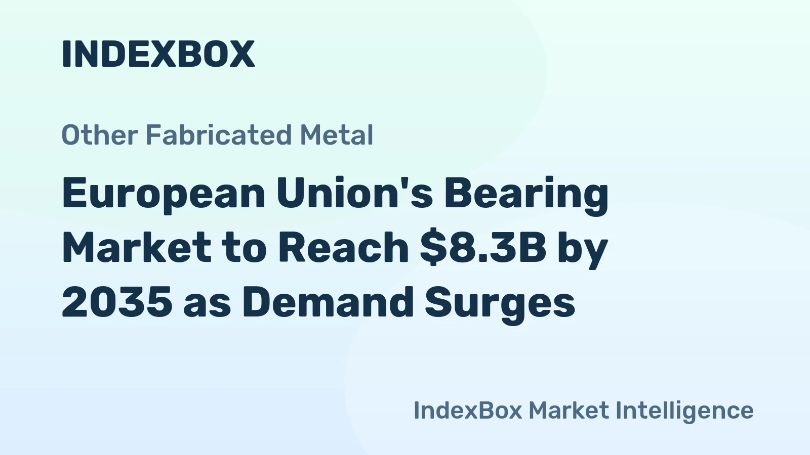European Union's Bearing Market to Reach $8.3B by 2035 as Demand Surges