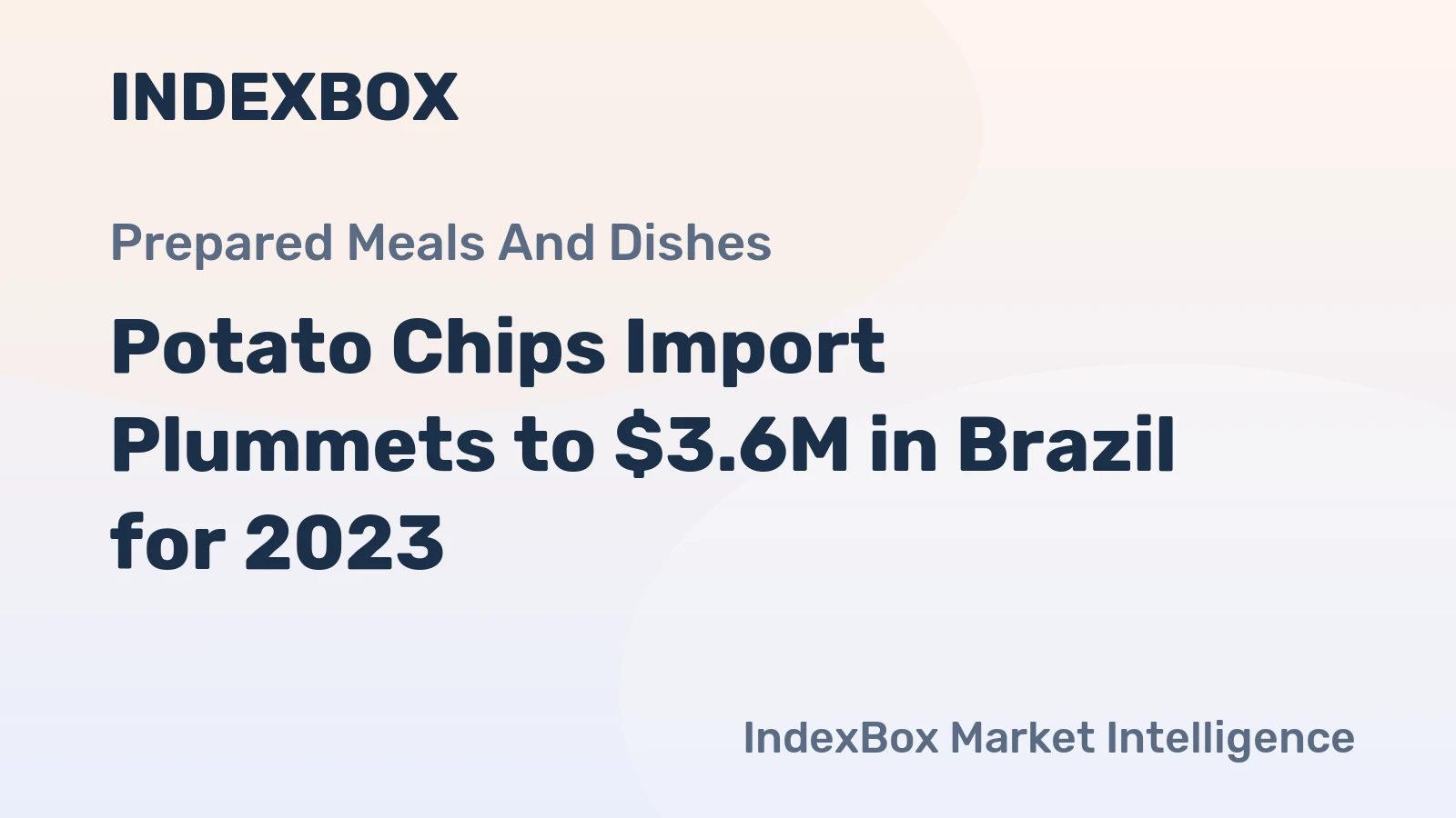 Potato Chips Import Plummets to $3.6M in Brazil for 2023