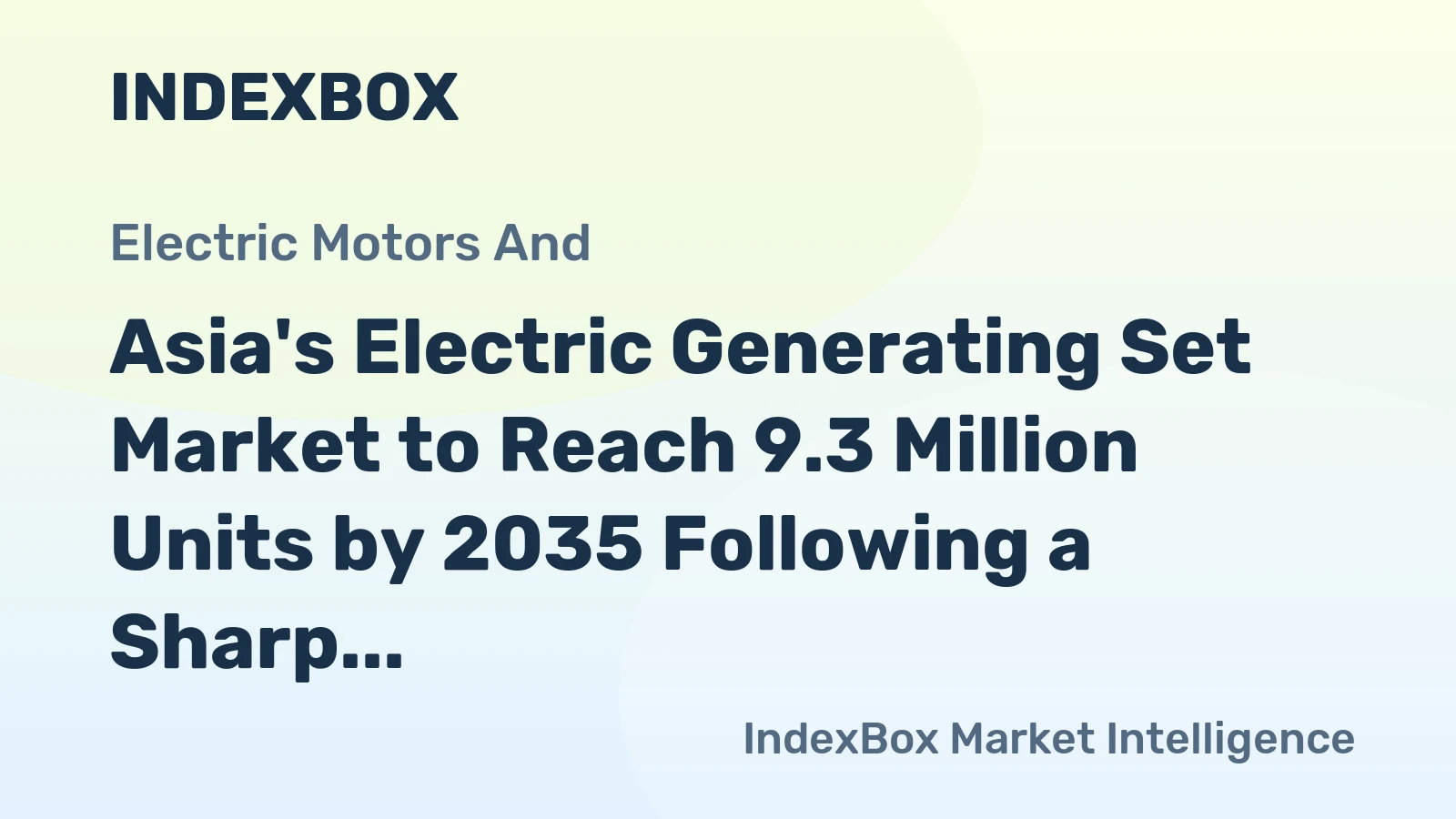 Asia's Electric Generating Set Market to Reach 9.3 Million Units by 2035 Following a Sharp Contraction