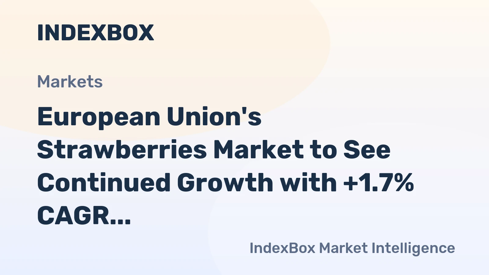 European Union's Strawberries Market to See Continued Growth with +1.7% CAGR through 2035