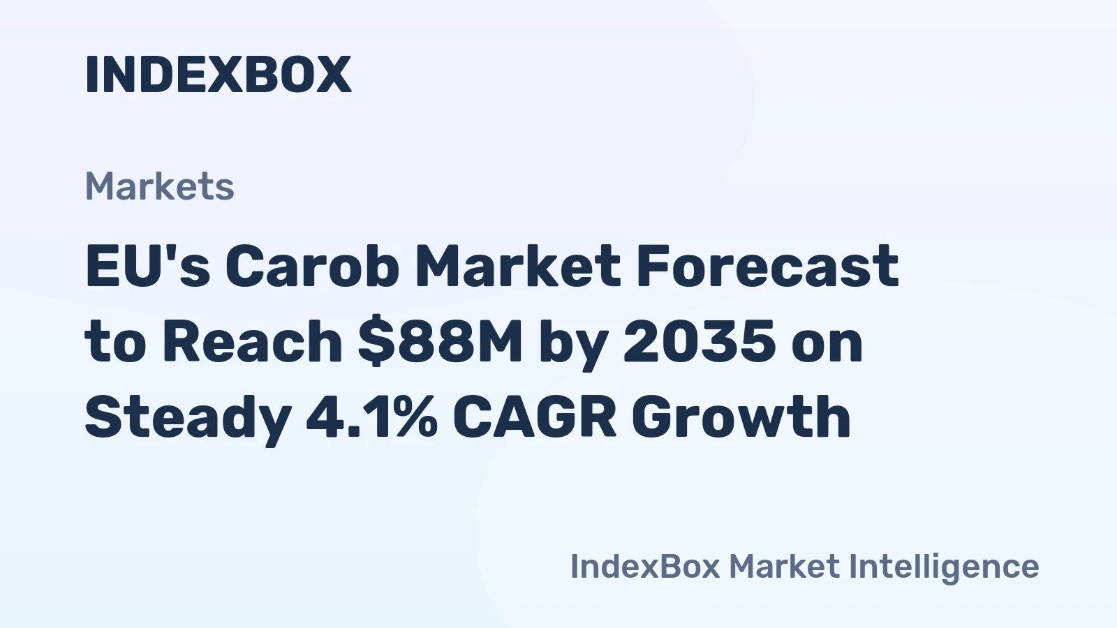 EU's Carob Market Forecast to Reach $88M by 2035 on Steady 4.1% CAGR Growth