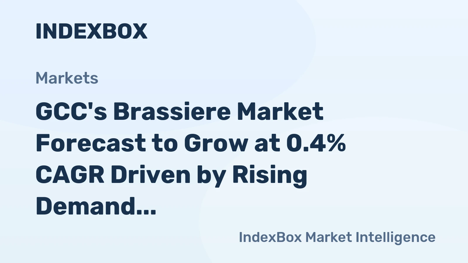 GCC's Brassiere Market Forecast to Grow at 0.4% CAGR Driven by Rising Demand