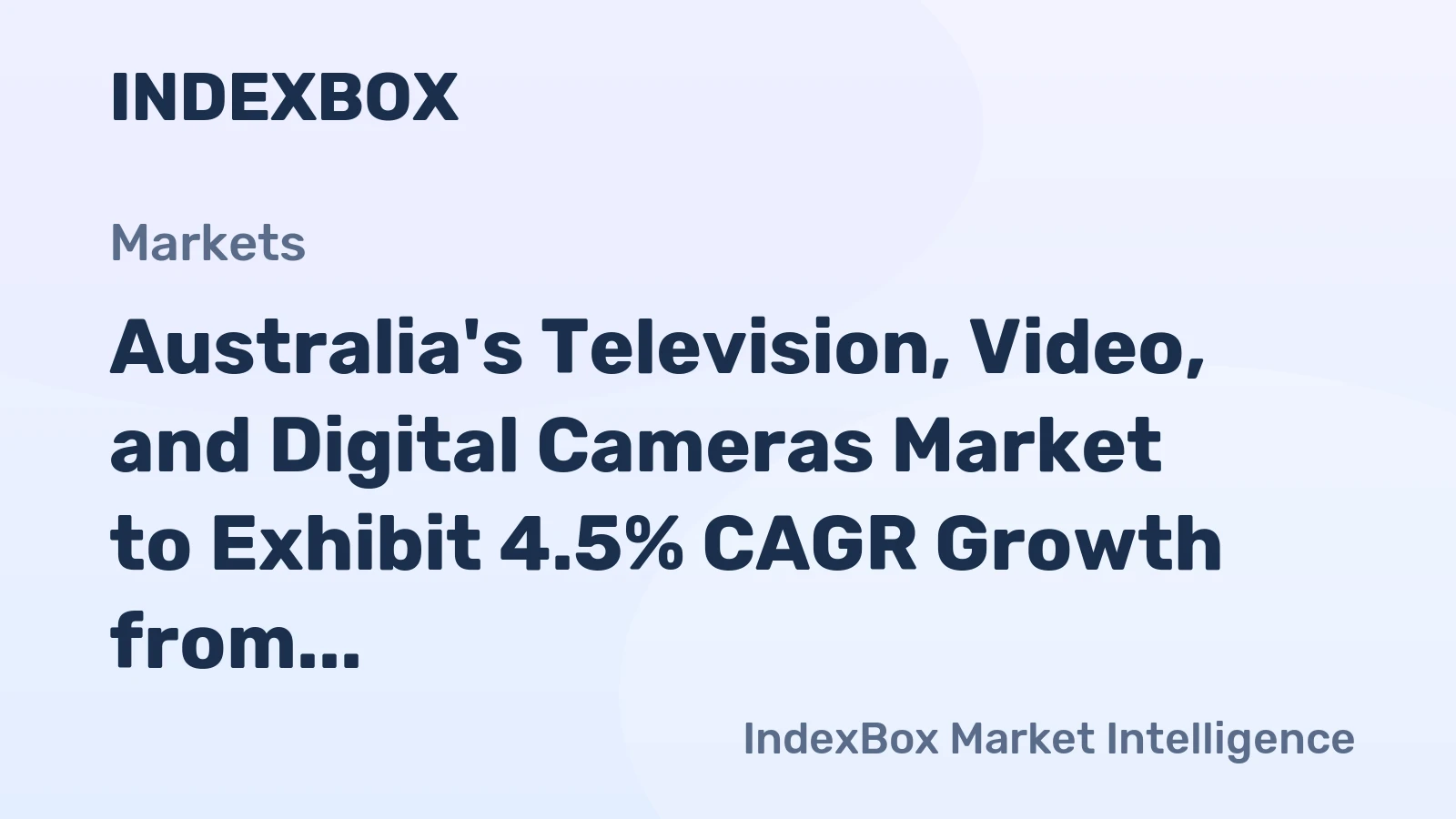 Australia's Television, Video, and Digital Cameras Market to Exhibit 4.5% CAGR Growth from 2024 to 2035