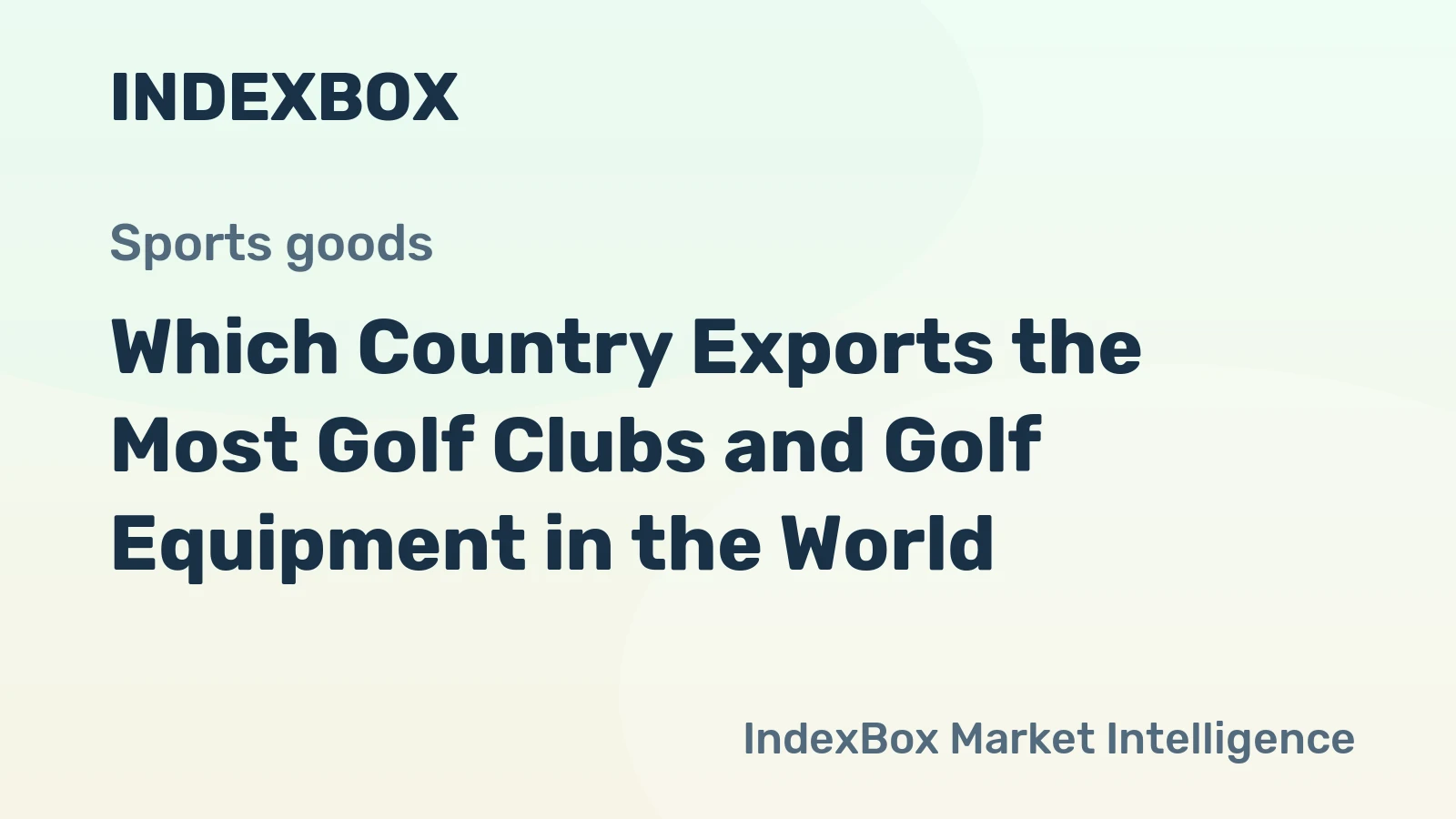 Which Country Exports the Most Golf Clubs and Golf Equipment in the World?