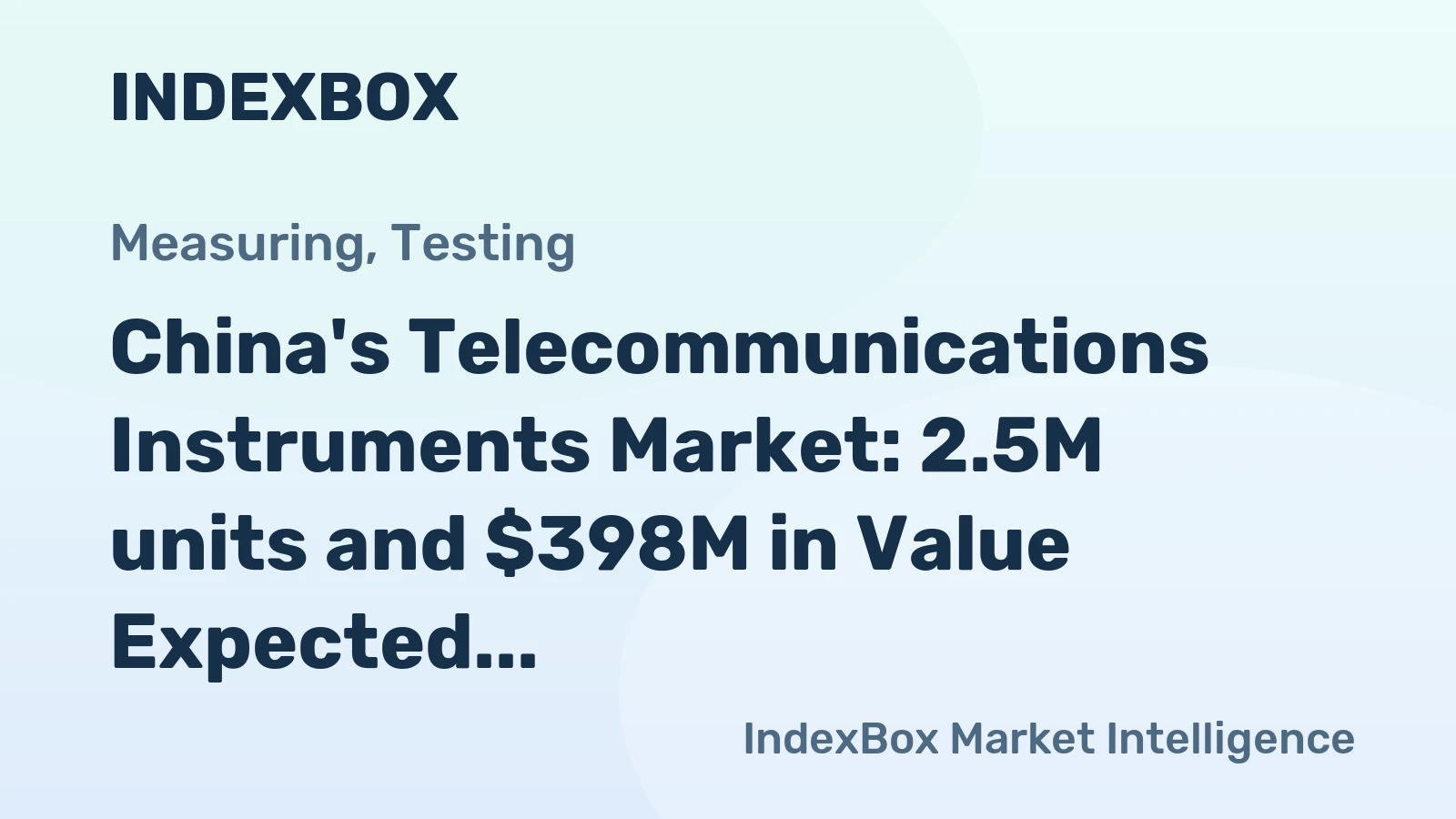 China's Telecommunications Instruments Market: 2.5M units and $398M in Value Expected by 2035