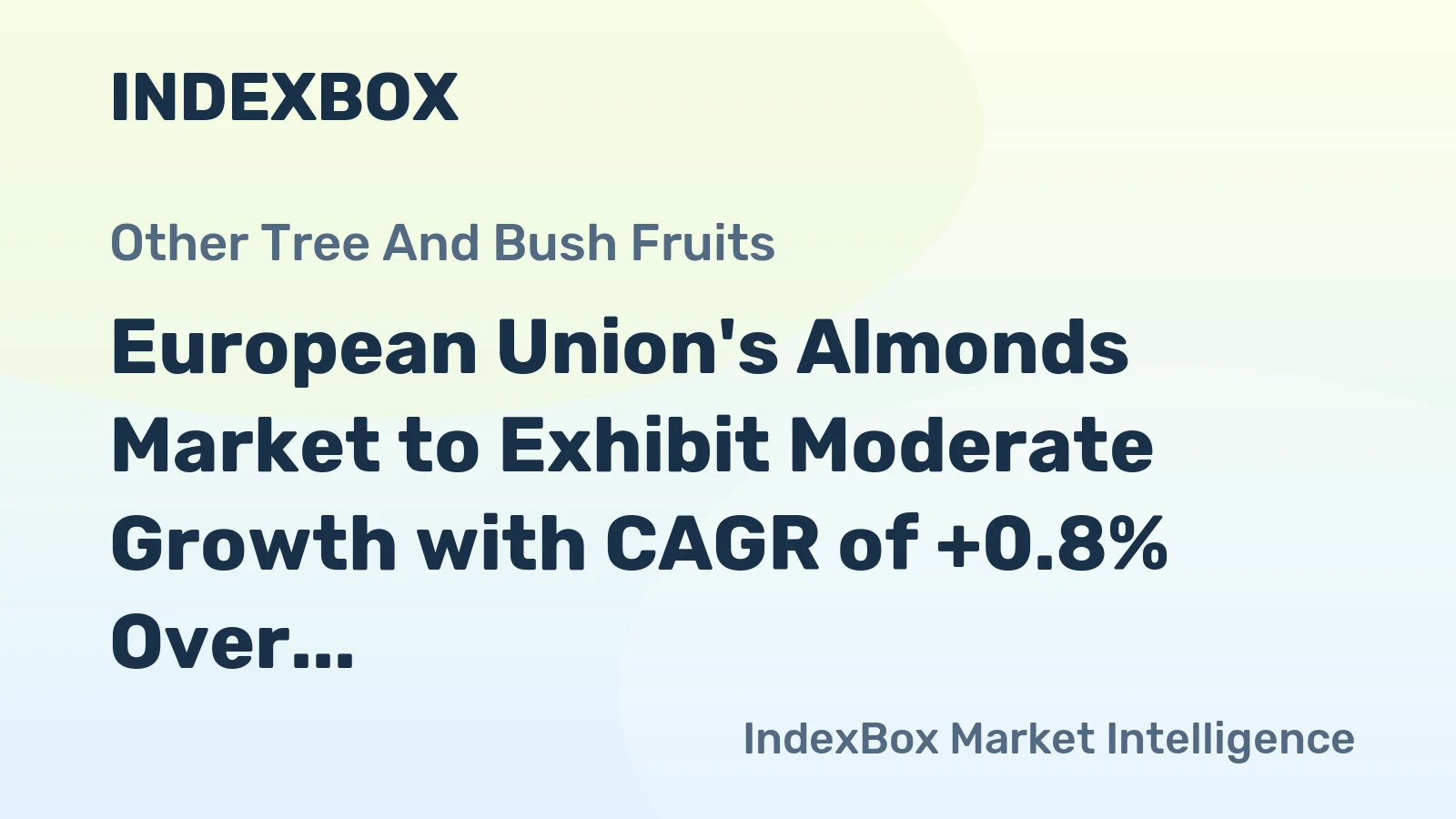 European Union's Almonds Market to Exhibit Moderate Growth with CAGR of +0.8% Over the Next Decade