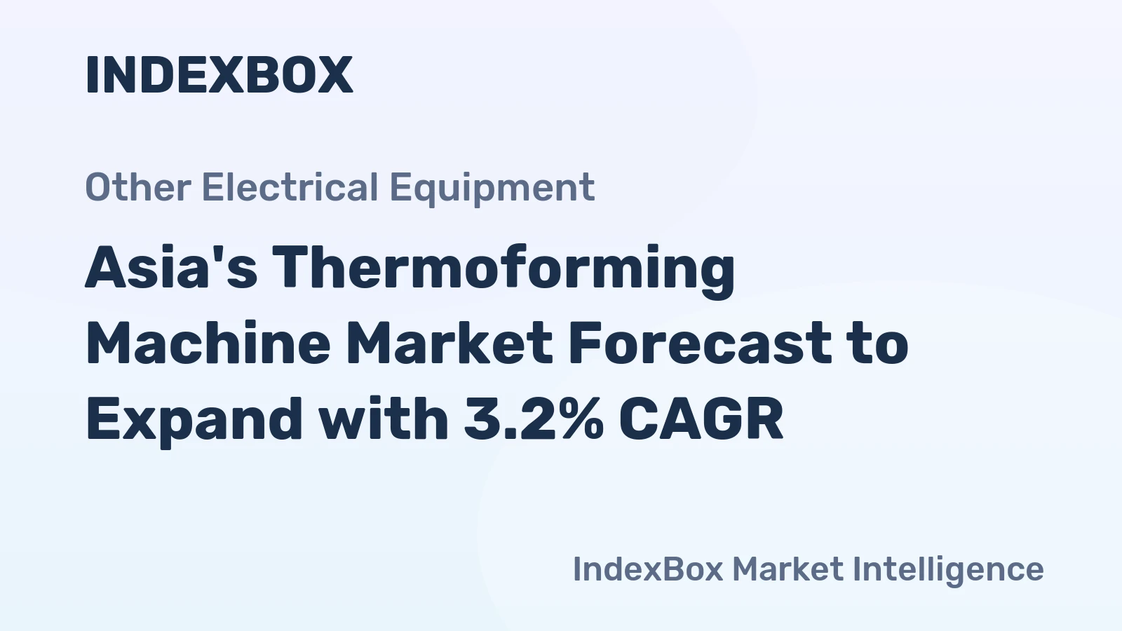 Asia's Thermoforming Machine Market Forecast to Expand with 3.2% CAGR