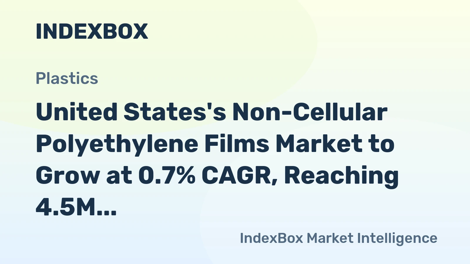 United States's Non-Cellular Polyethylene Films Market to Grow at 0.7% CAGR, Reaching 4.5M Tons by 2035