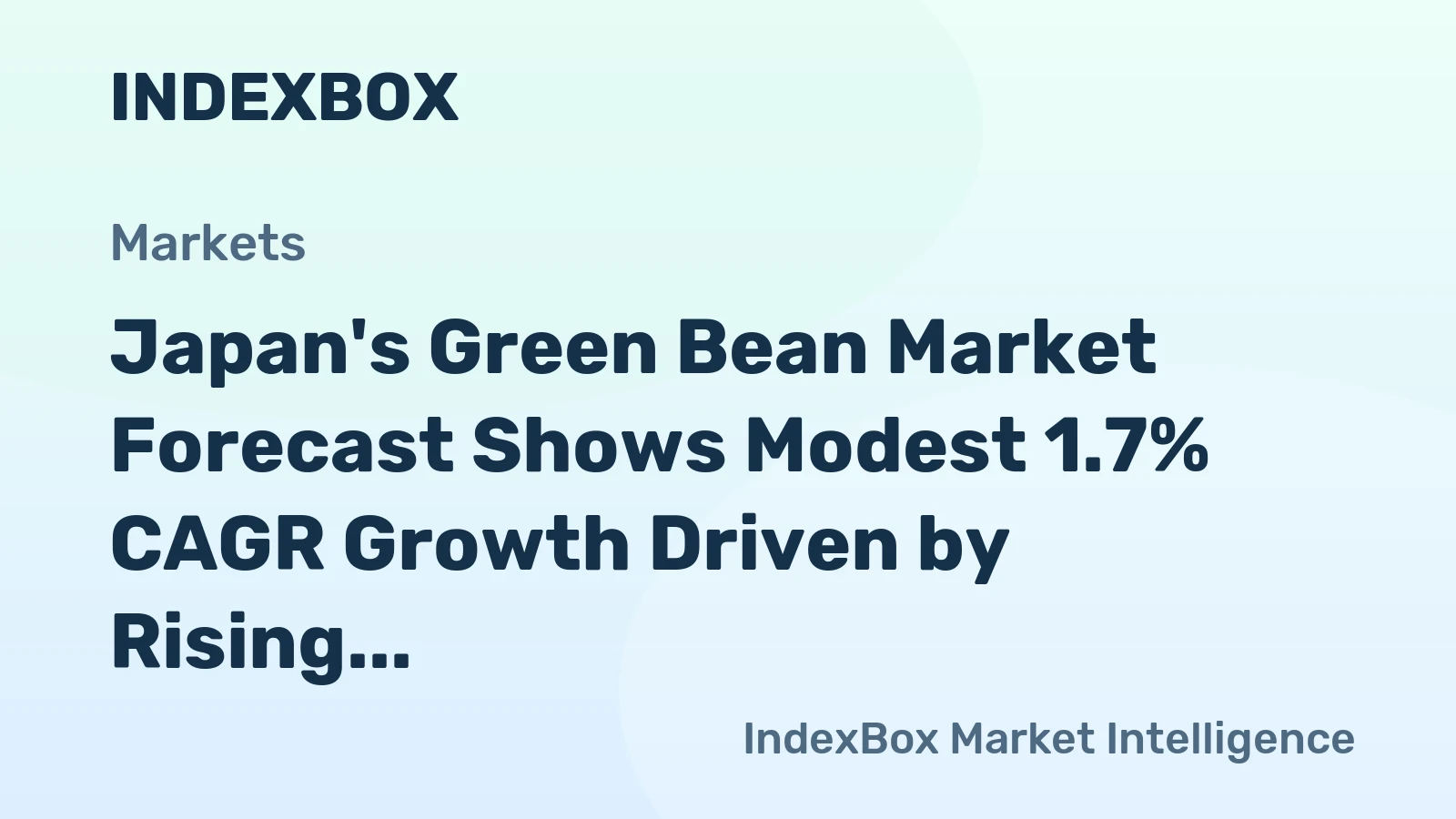 Japan's Green Bean Market Forecast Shows Modest 1.7% CAGR Growth Driven by Rising Demand