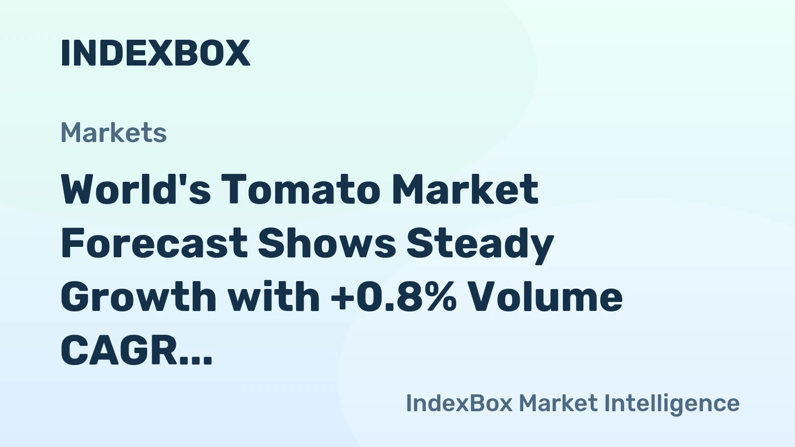 World's Tomato Market Forecast Shows Steady Growth with +0.8% Volume CAGR Through 2035