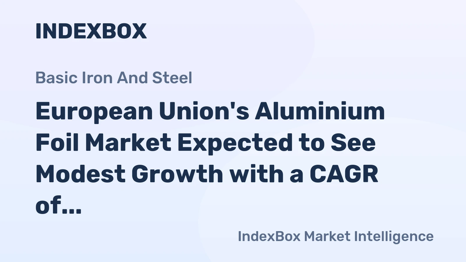 European Union's Aluminium Foil Market Expected to See Modest Growth with a CAGR of +0.8% by 2035