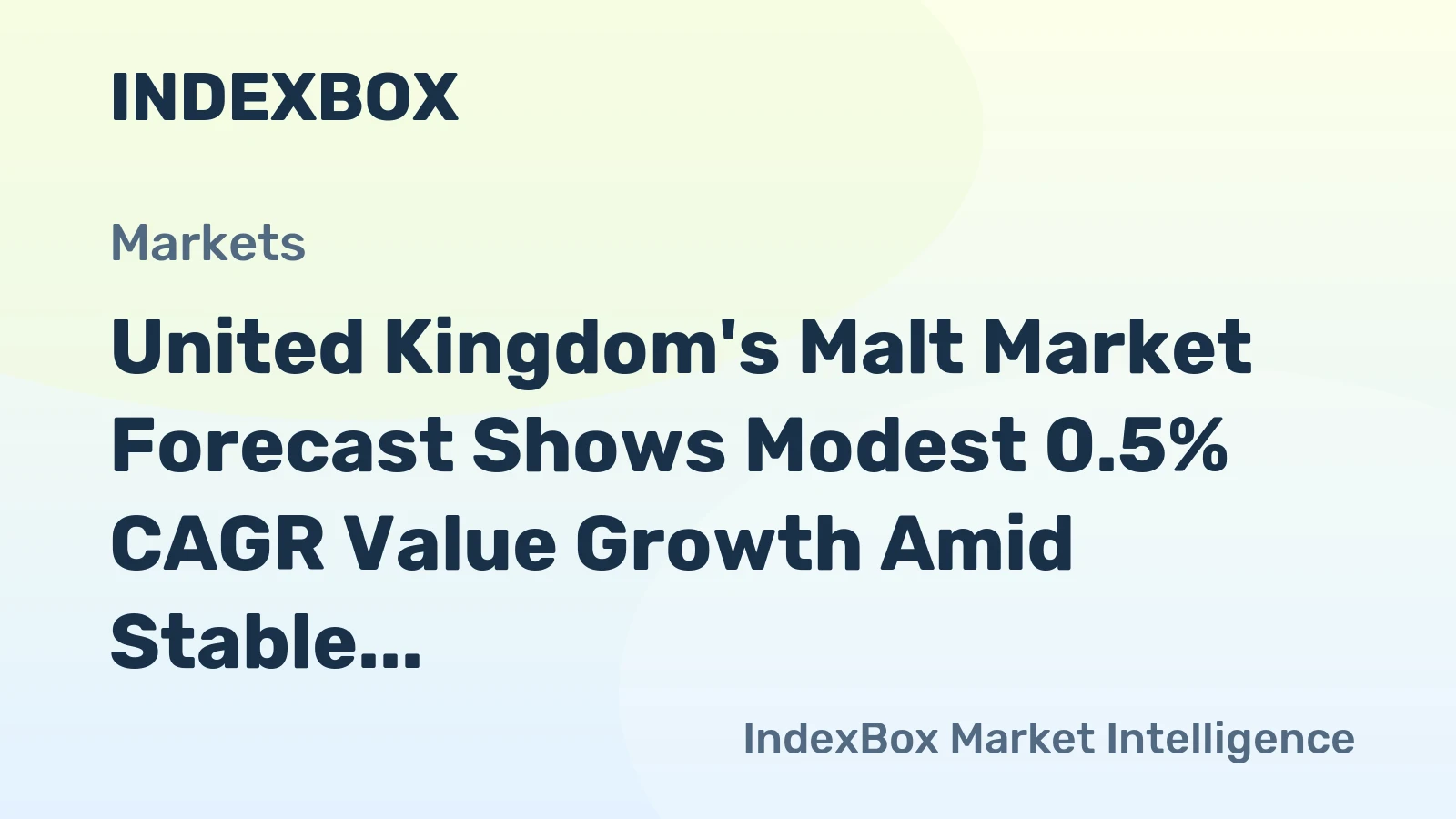 United Kingdom's Malt Market Forecast Shows Modest 0.5% CAGR Value Growth Amid Stable Volumes