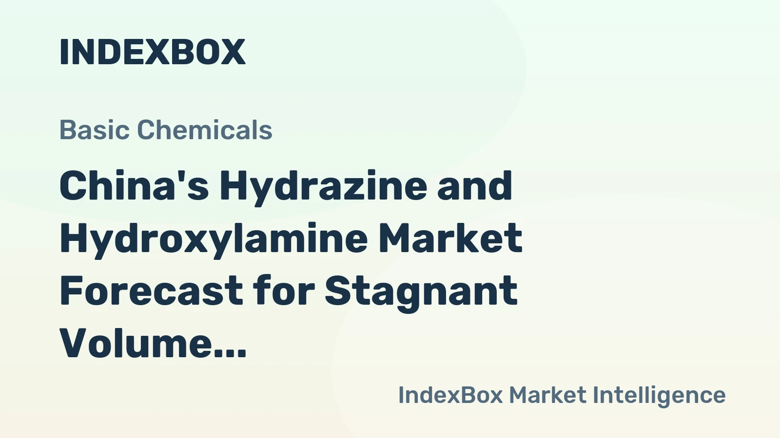 China's Hydrazine and Hydroxylamine Market Forecast for Stagnant Volume Growth at 0.1% CAGR Through 2035