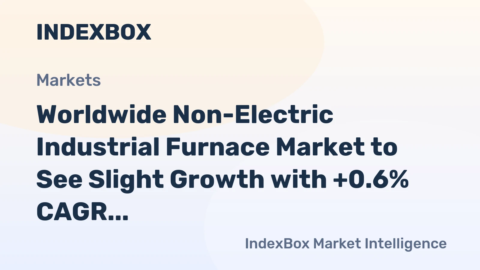 Worldwide Non-Electric Industrial Furnace Market to See Slight Growth with +0.6% CAGR 2024-2035