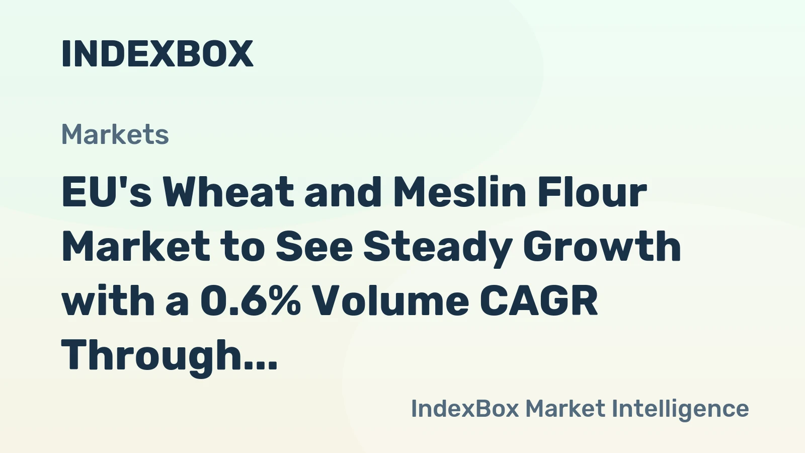 EU's Wheat and Meslin Flour Market to See Steady Growth with a 0.6% Volume CAGR Through 2035