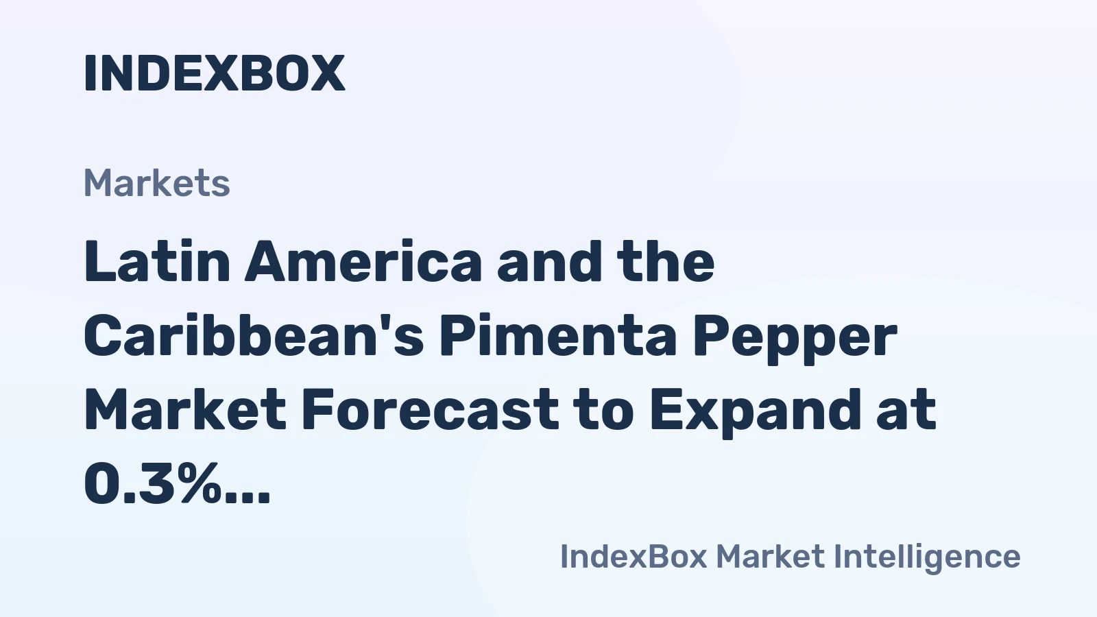Latin America and the Caribbean's Pimenta Pepper Market Forecast to Expand at 0.3% CAGR Through 2035