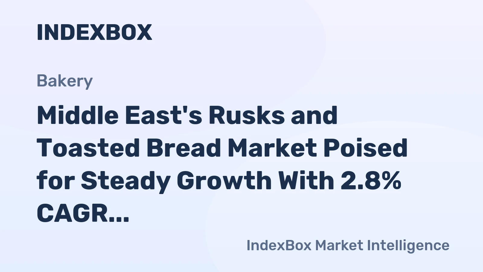 Middle East's Rusks and Toasted Bread Market Poised for Steady Growth With 2.8% CAGR in Value