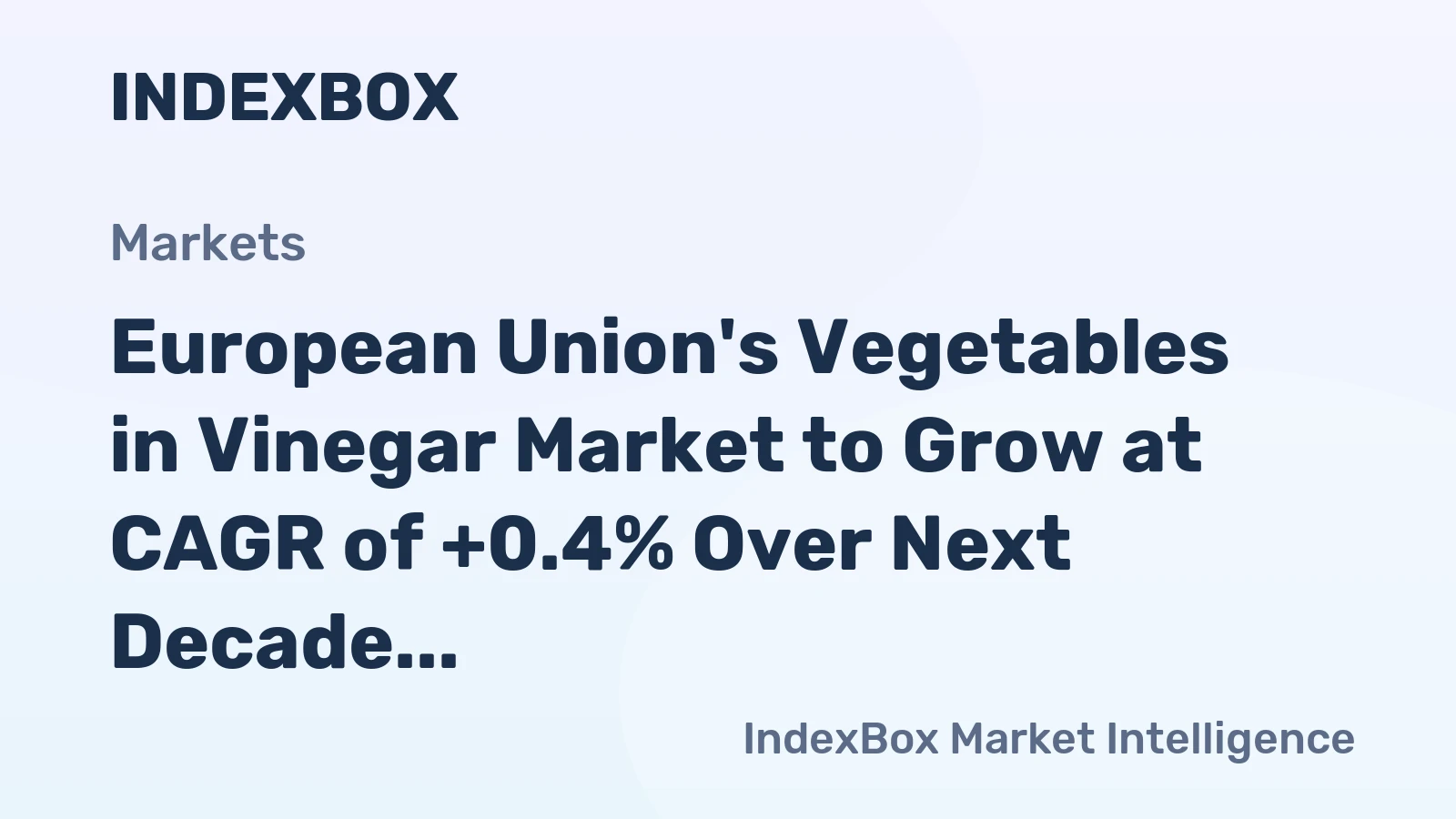 European Union's Vegetables in Vinegar Market to Grow at CAGR of +0.4% Over Next Decade