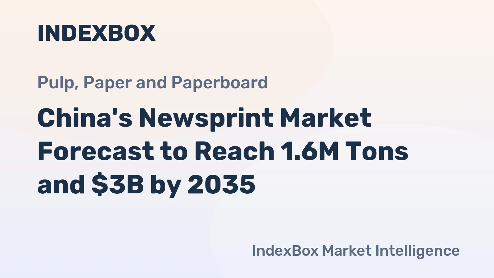 China's Newsprint Market Forecast to Reach 1.6M Tons and $3B by 2035