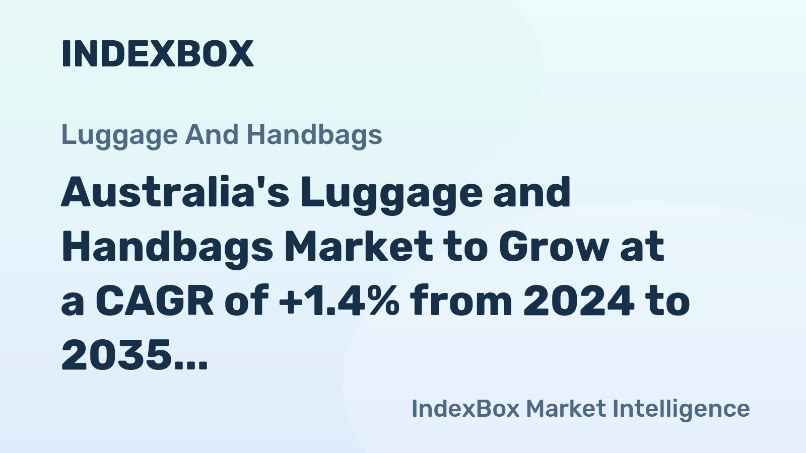 Australia's Luggage and Handbags Market to Grow at a CAGR of +1.4% from 2024 to 2035, Expected to Reach $906M by 2035