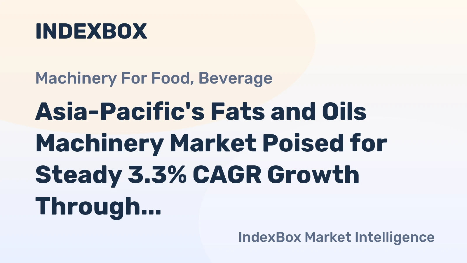Asia-Pacific's Fats and Oils Machinery Market Poised for Steady 3.3% CAGR Growth Through 2035