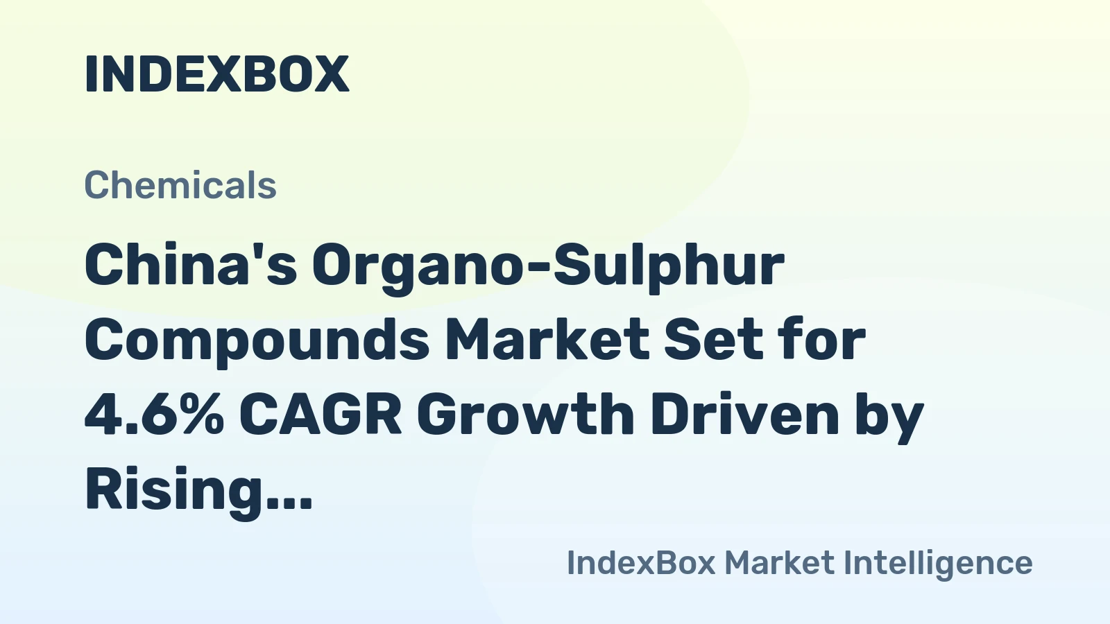 China's Organo-Sulphur Compounds Market Set for 4.6% CAGR Growth Driven by Rising Demand