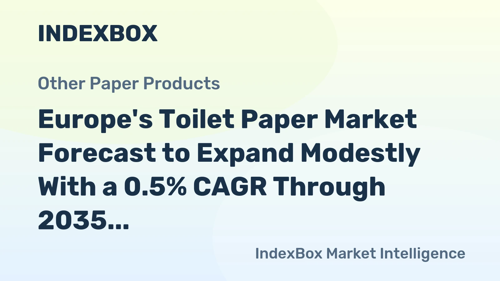 Europe's Toilet Paper Market Forecast to Expand Modestly With a 0.5% CAGR Through 2035
