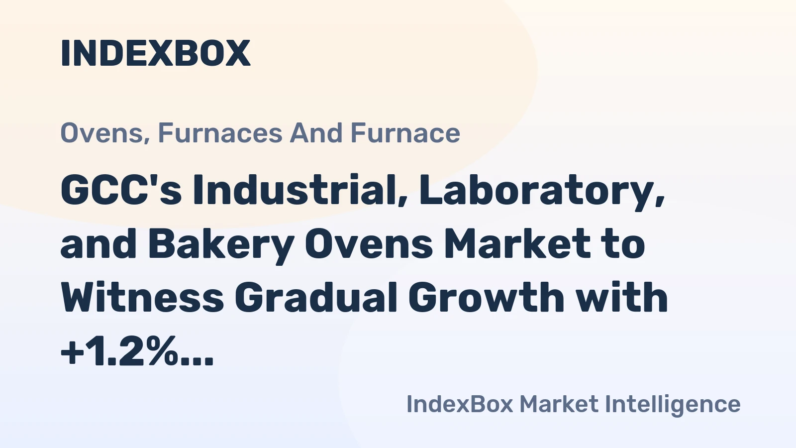 GCC's Industrial, Laboratory, and Bakery Ovens Market to Witness Gradual Growth with +1.2% CAGR from 2024 to 2035
