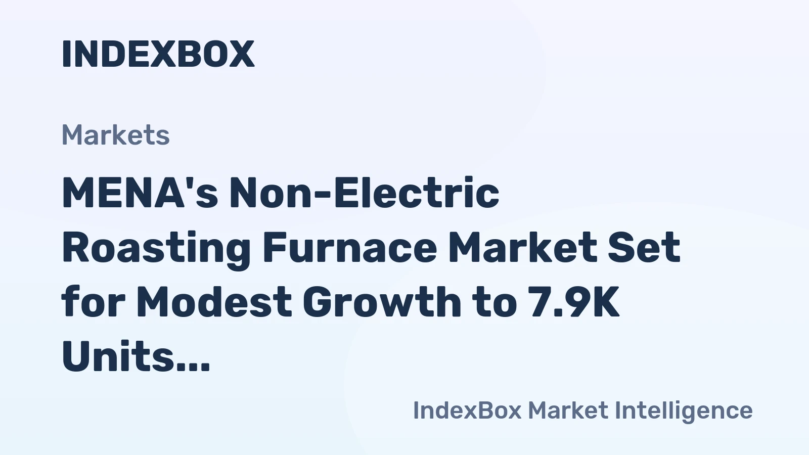 MENA's Non-Electric Roasting Furnace Market Set for Modest Growth to 7.9K Units and $227M