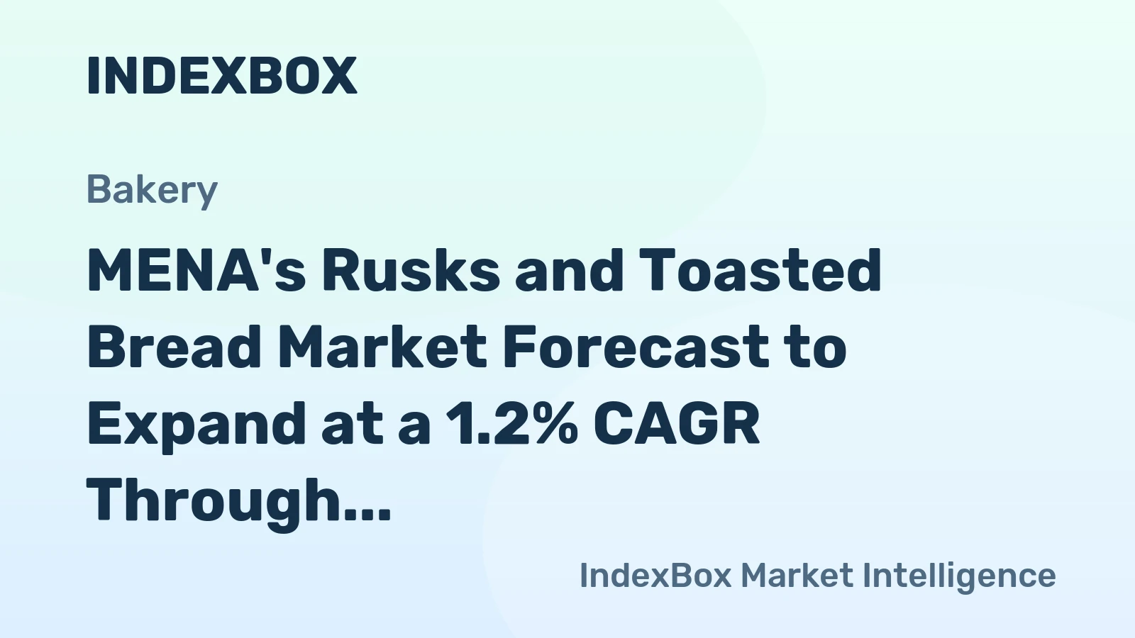 MENA's Rusks and Toasted Bread Market Forecast to Expand at a 1.2% CAGR Through 2035