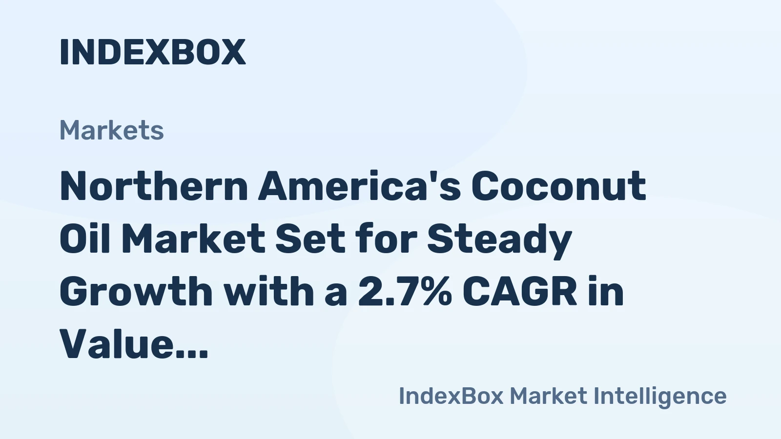 Northern America's Coconut Oil Market Set for Steady Growth with a 2.7% CAGR in Value