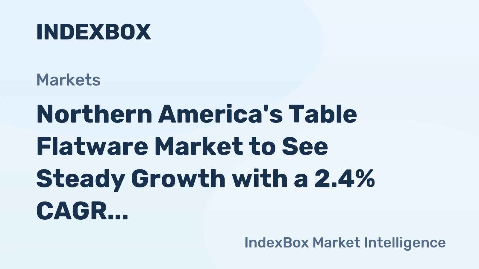 Northern America's Table Flatware Market to See Steady Growth with a 2.4% CAGR