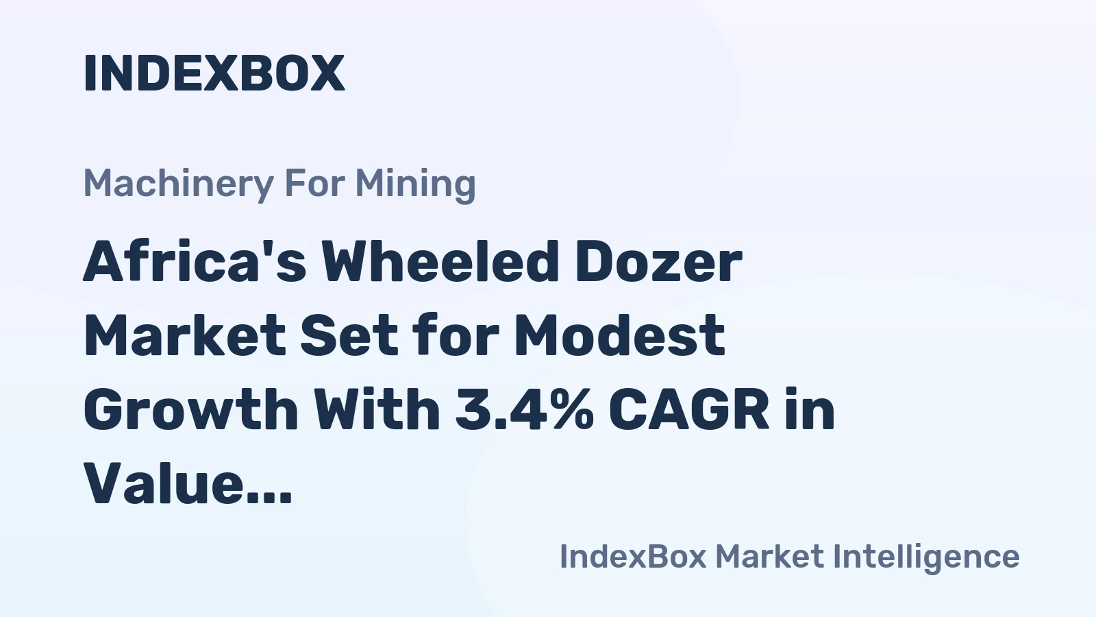 Africa's Wheeled Dozer Market Set for Modest Growth With 3.4% CAGR in Value Through 2035