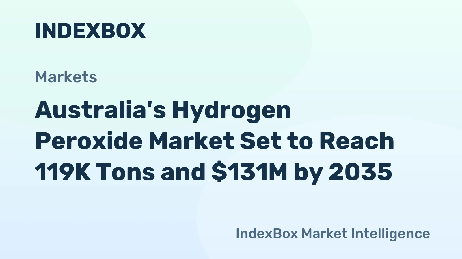 Australia's Hydrogen Peroxide Market Set to Reach 119K Tons and $131M by 2035