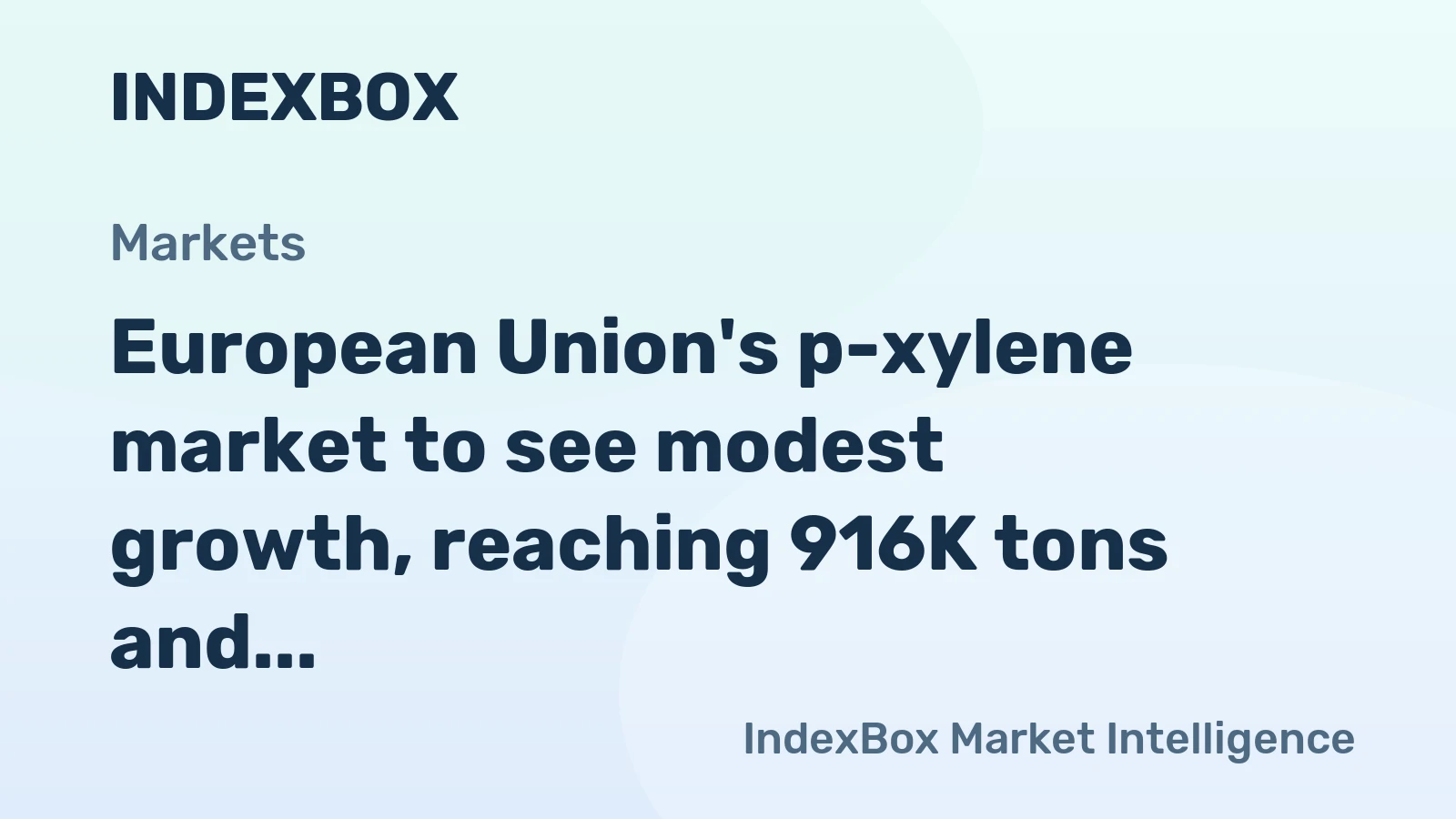 European Union's p-xylene market to see modest growth, reaching 916K tons and $1.1B by 2035