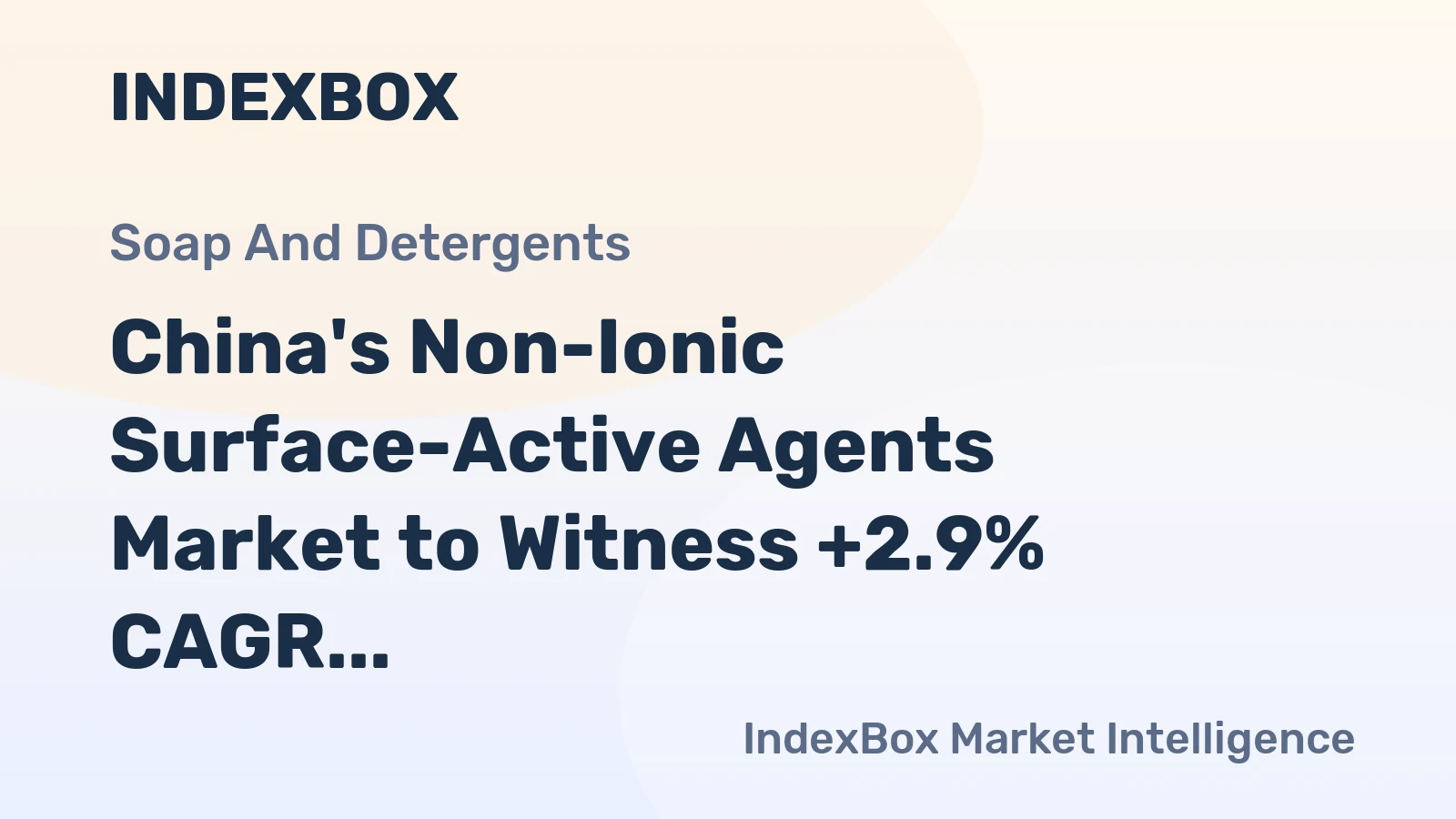 China's Non-Ionic Surface-Active Agents Market to Witness +2.9% CAGR Growth, Reaching $5.6B by 2035